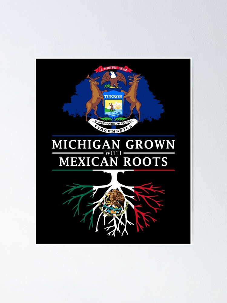 "Michigan Grown with Mexican Roots" Poster for Sale by ockshirts ...
