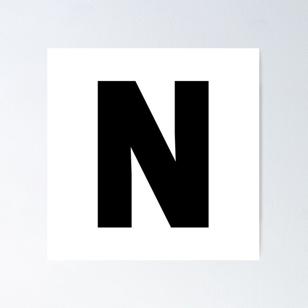 "Uppercase Letter “N”" Poster for Sale by m------ | Redbubble