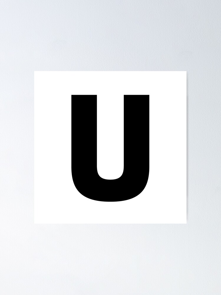 "Uppercase Letter “U”" Poster for Sale by m------ | Redbubble
