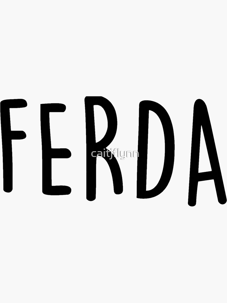 "ferda" Sticker for Sale by caitjflynn | Redbubble