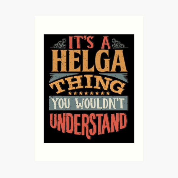Helga Art Prints | Redbubble