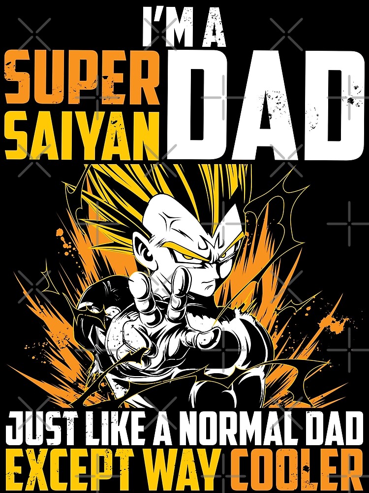 Super Saiyan Dad Vegeta T Shirt Poster By Darkkiller Redbubble