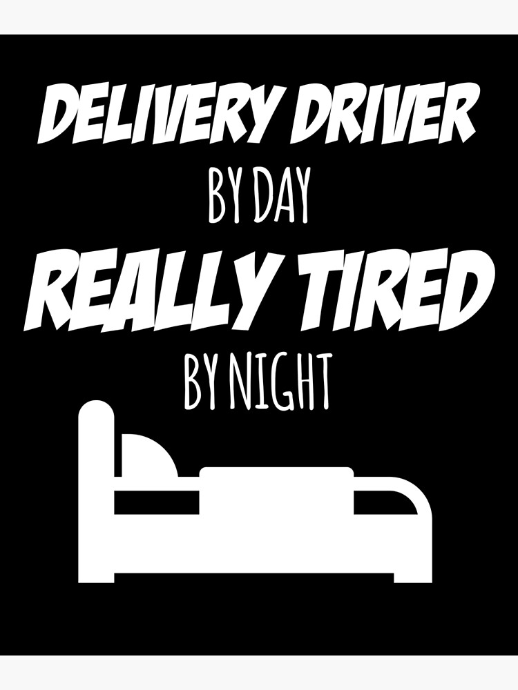 "Delivery Driver Job Fun Gift for every Delivery Driver Funny Slogan ...