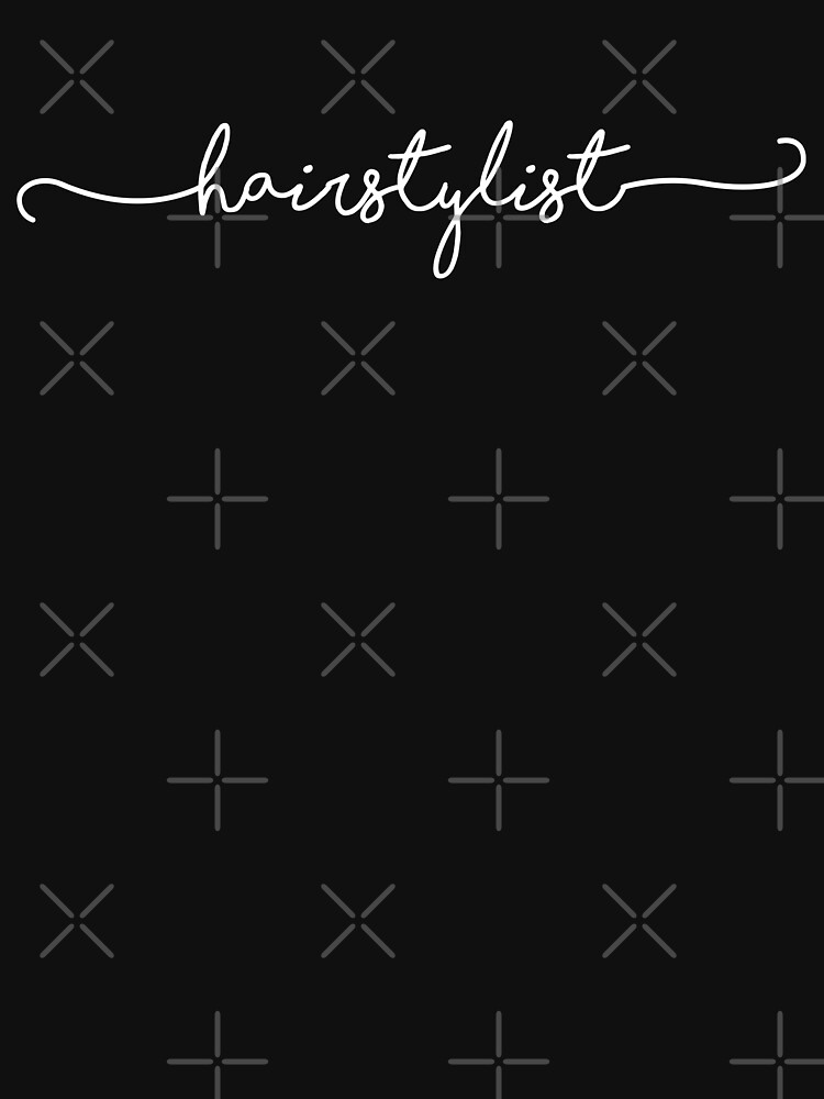 "Hair stylist Elegant Cursive Letter" T-shirt for Sale by Tetete ...