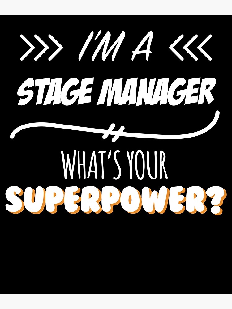 "Stage Manager Funny Superpower Slogan Gift for every Stage Manager ...