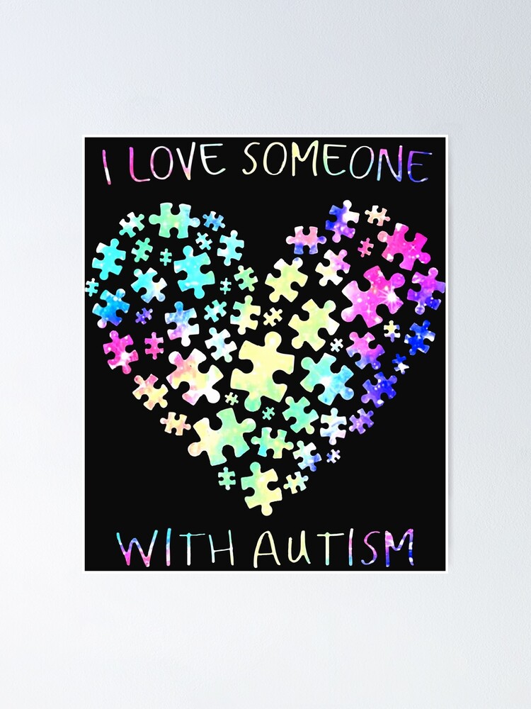 "i love someone with autism love heart autism boyfriend" Poster for ...