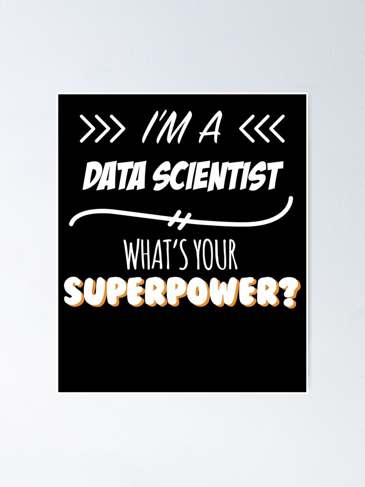 "Data Scientist Funny Superpower Slogan Gift for every Data Scientist ...