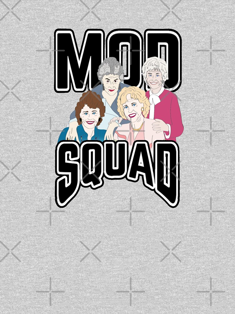"The Squad | Mod (Maude) Squad | Golden Girls" T-shirt by PureCreations ...