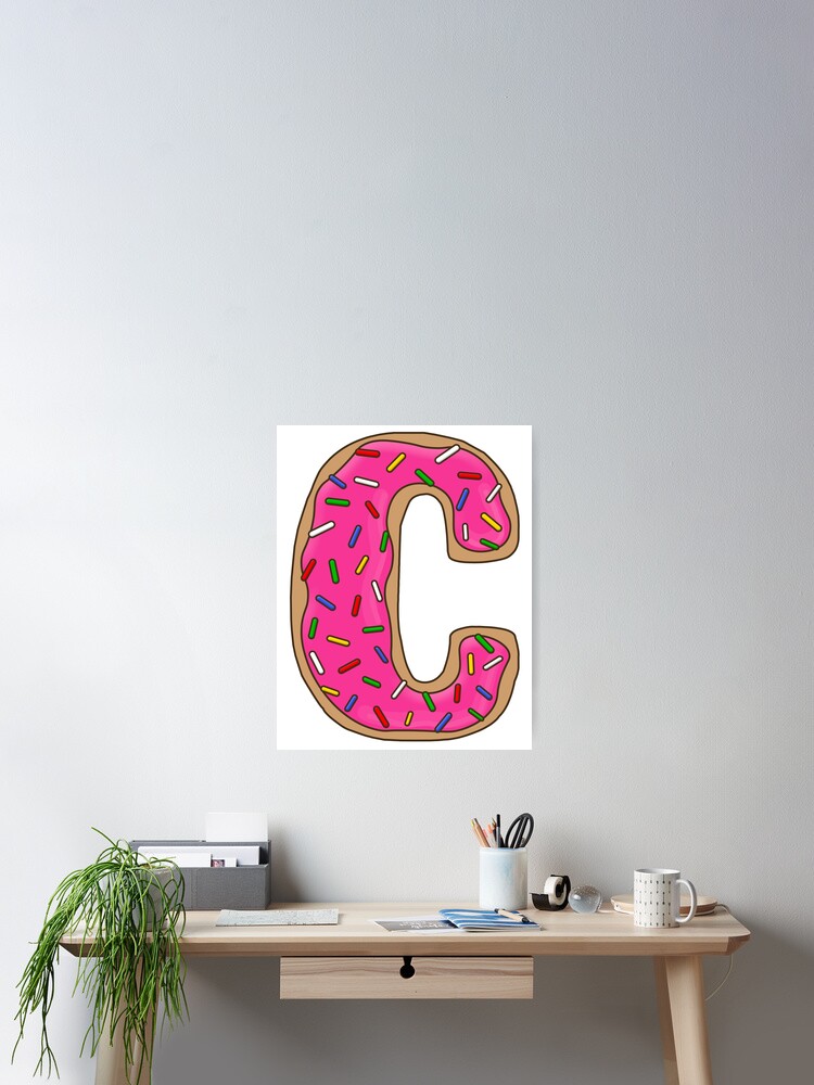 "Donut Letter C" Poster for Sale by mynameisliana | Redbubble
