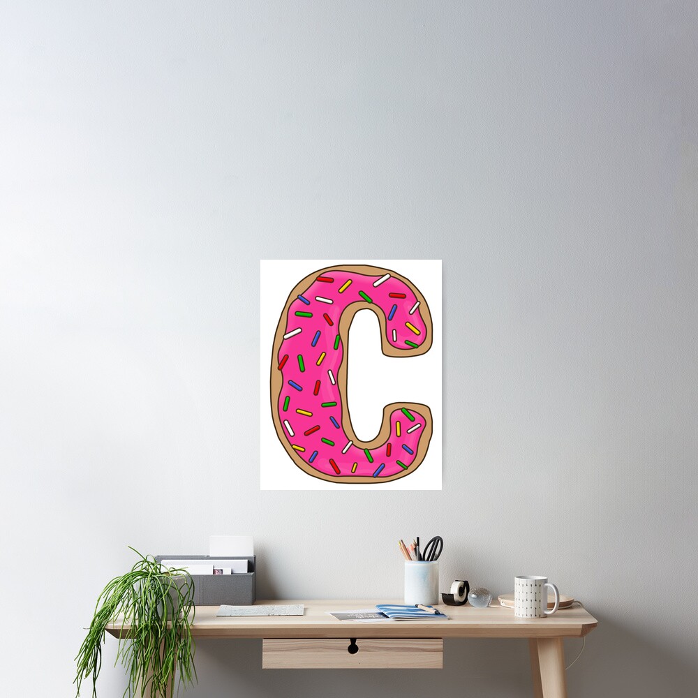 "Donut Letter C" Poster for Sale by mynameisliana | Redbubble