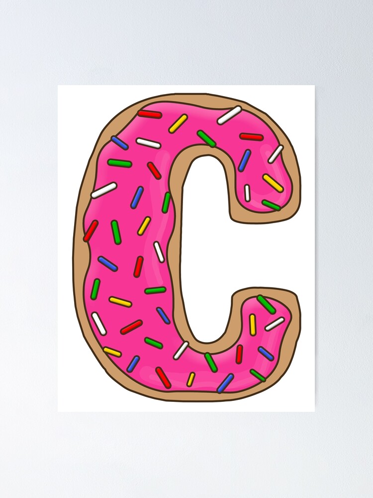 "Donut Letter C" Poster for Sale by mynameisliana | Redbubble