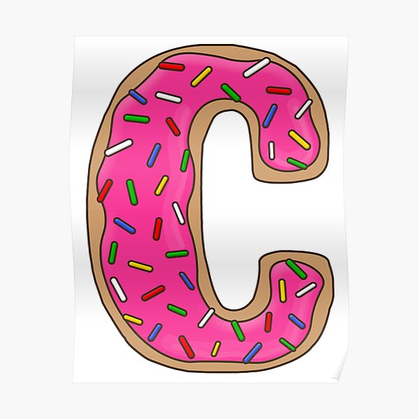 "Donut Letter C" Poster for Sale by mynameisliana | Redbubble