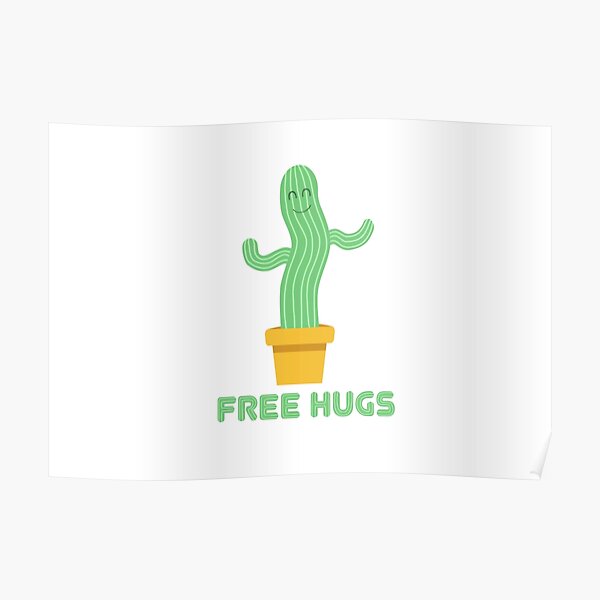 "Cactus Free Hugs" Poster by 3runo | Redbubble