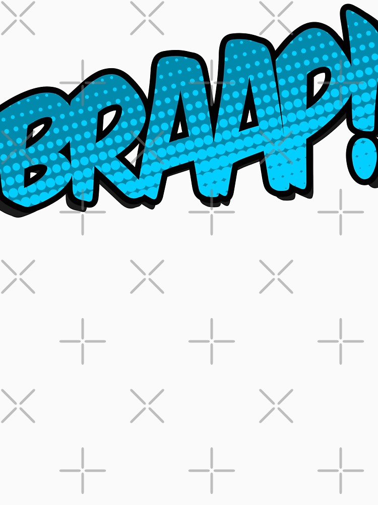 "Braap!" T-shirt for Sale by cinqrouge | Redbubble | braap t-shirts ...