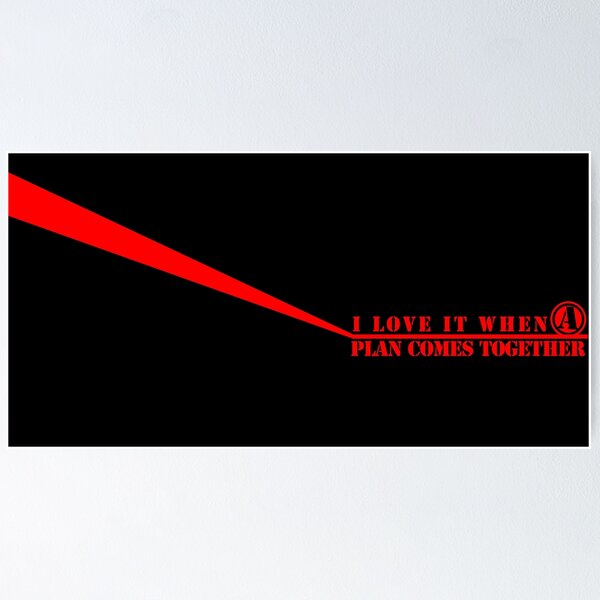 "The A-Team: I Love It When A Plan Comes Together" Poster for Sale by ...