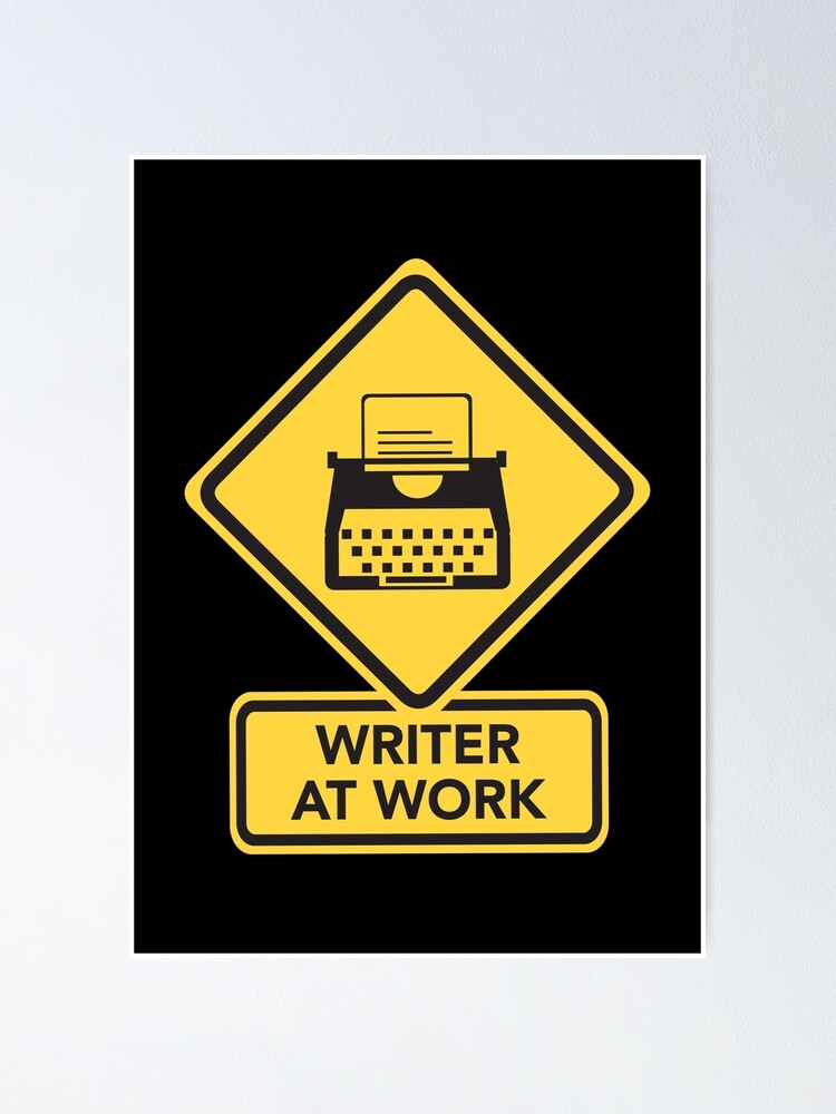 "Writer at Work Yellow and Black Typewriter Caution Sign" Poster for ...