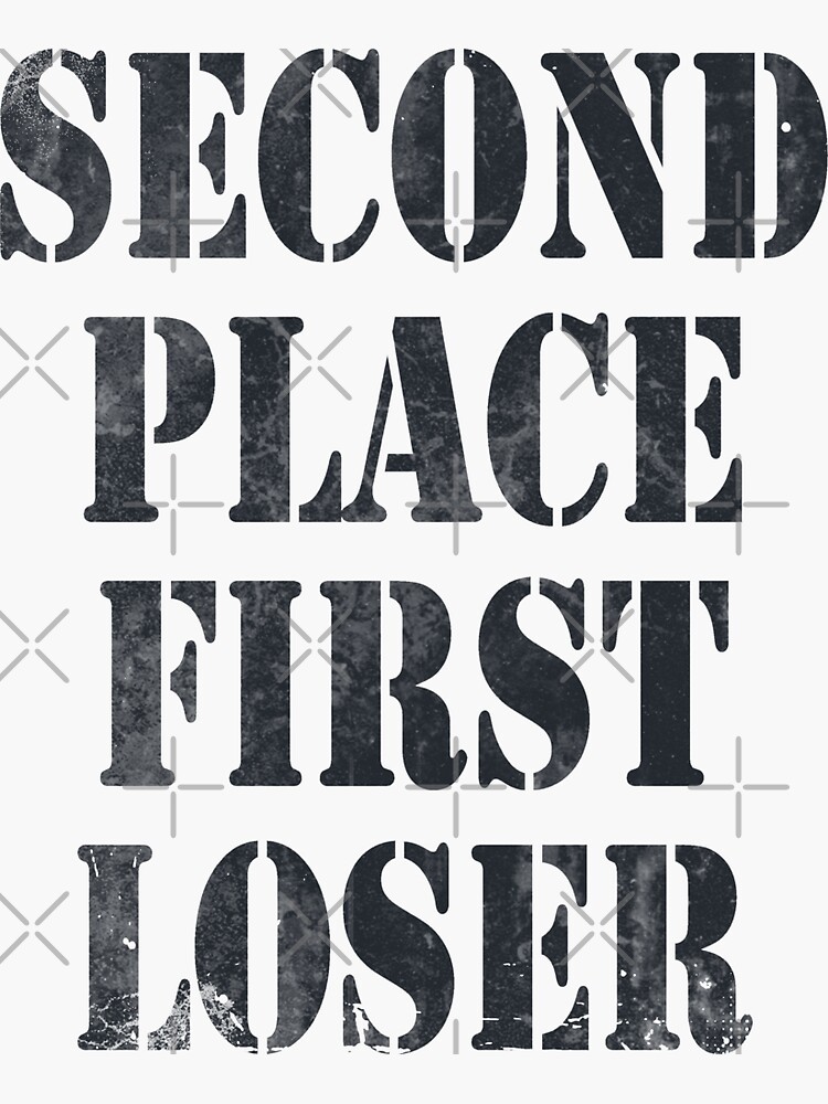 "SECOND PLACE FIRST LOSER- inspirational Healthy Lifestyle Quote ...