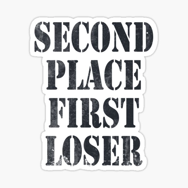 "SECOND PLACE FIRST LOSER- inspirational Healthy Lifestyle Quote ...