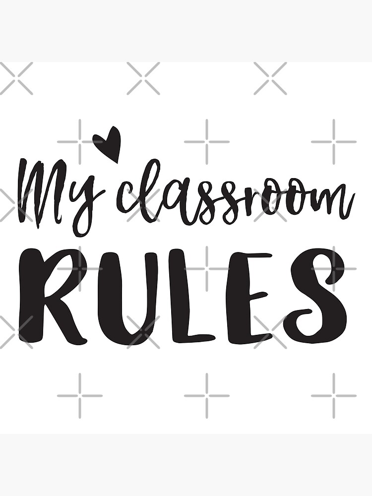"My classroom rules" Poster for Sale by jazzydevil | Redbubble