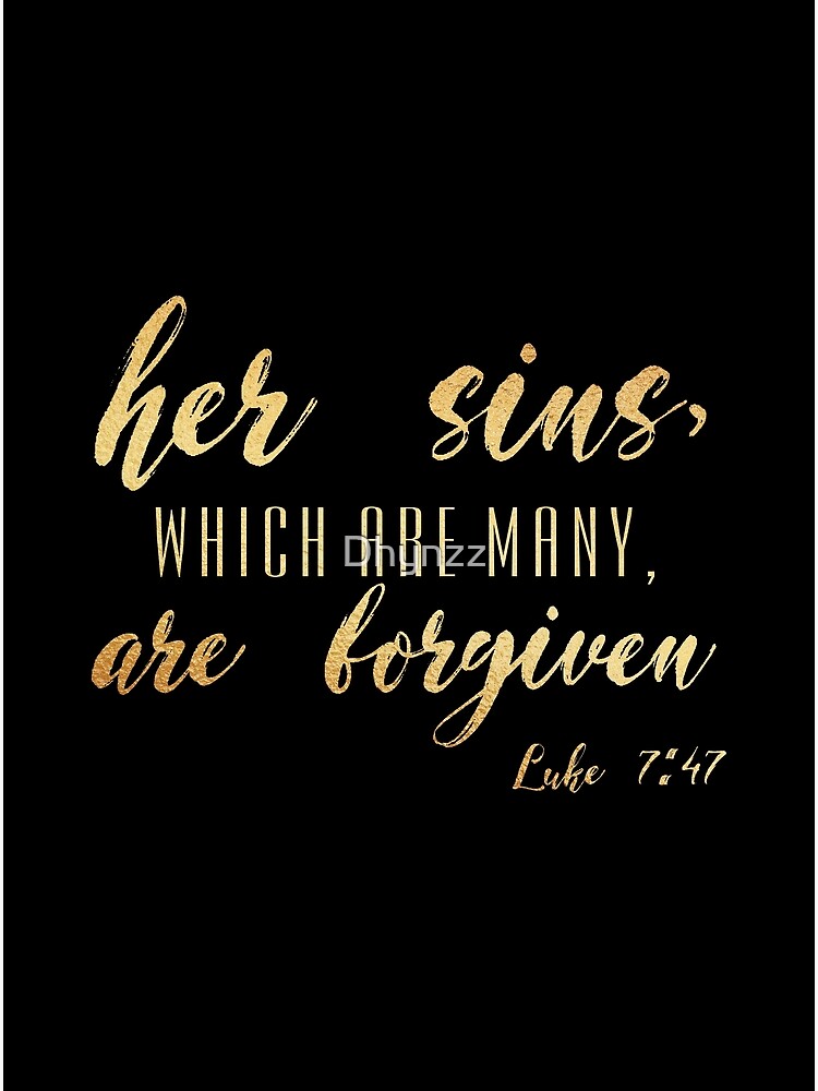 "Luke 7 47" Poster for Sale by Dhynzz | Redbubble