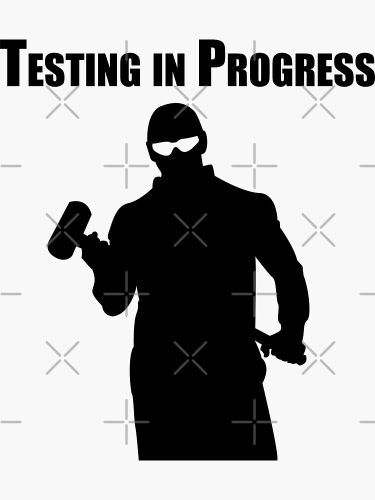 "Testing in Progress" Sticker for Sale by DSSWebMaster | Redbubble