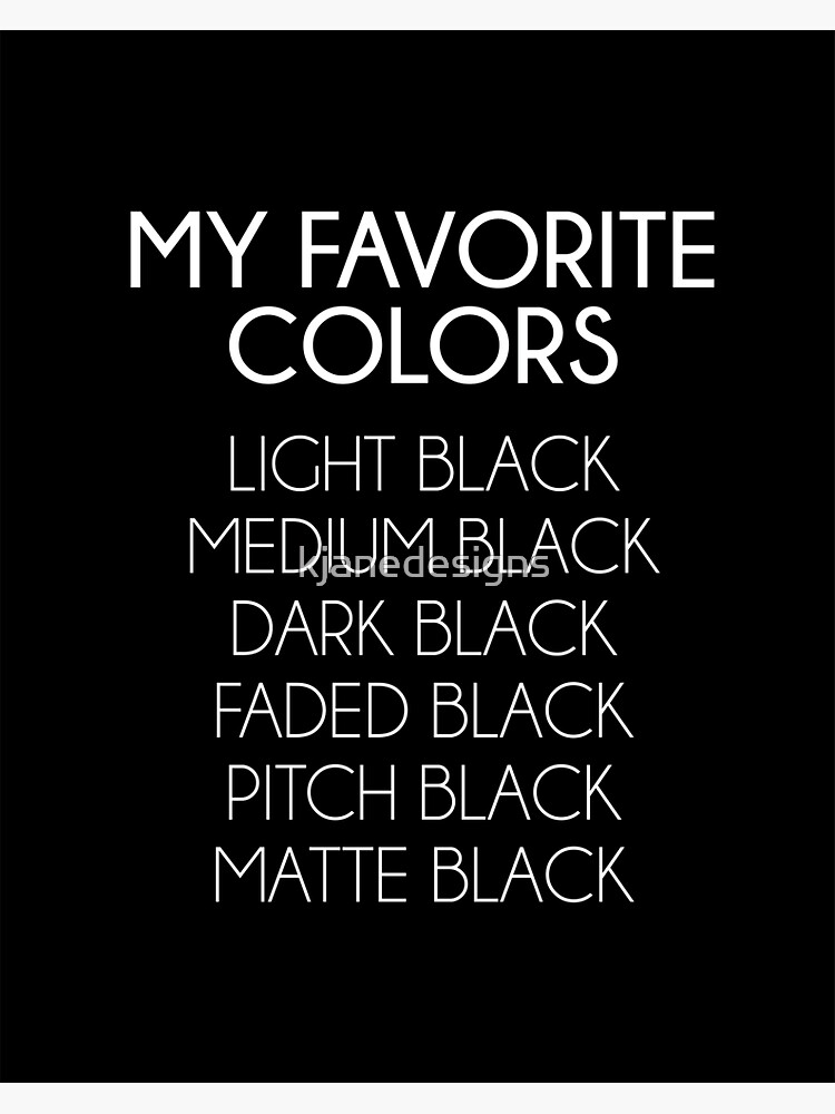 "Black Is My Favorite Color" Sticker for Sale by kjanedesigns | Redbubble
