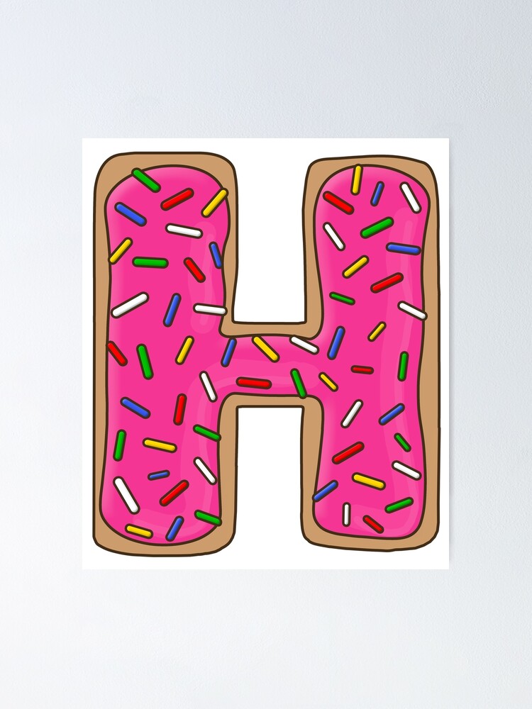 "Donut Letter H" Poster for Sale by mynameisliana | Redbubble