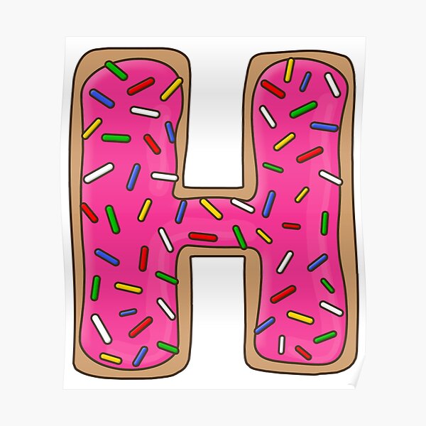 "Donut Letter H" Poster for Sale by mynameisliana | Redbubble