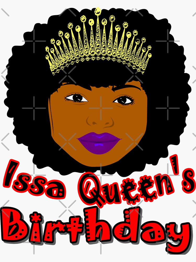 "Afro Woman Issa Queen's Brithday" Sticker for Sale by gigipl7 | Redbubble