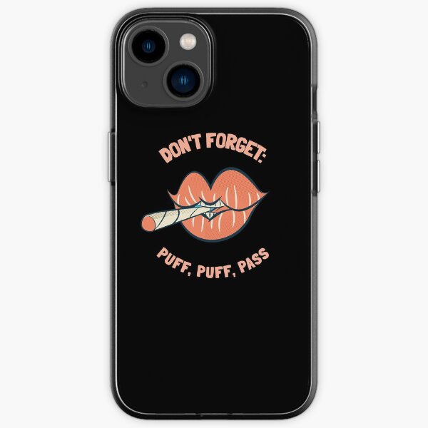 "Don’t Forget, Puff puff pass" iPhone Case for Sale by officialartzzz ...