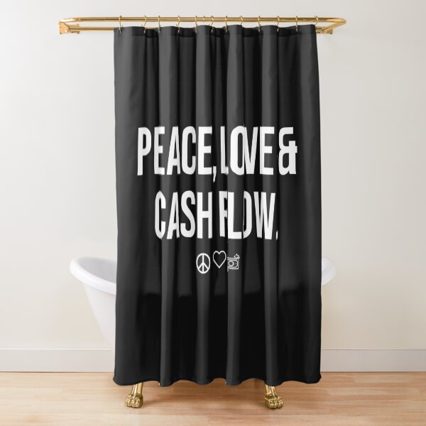 Motivational Entrepreneur Quote Peace, Love and Cash Flow Shower ...