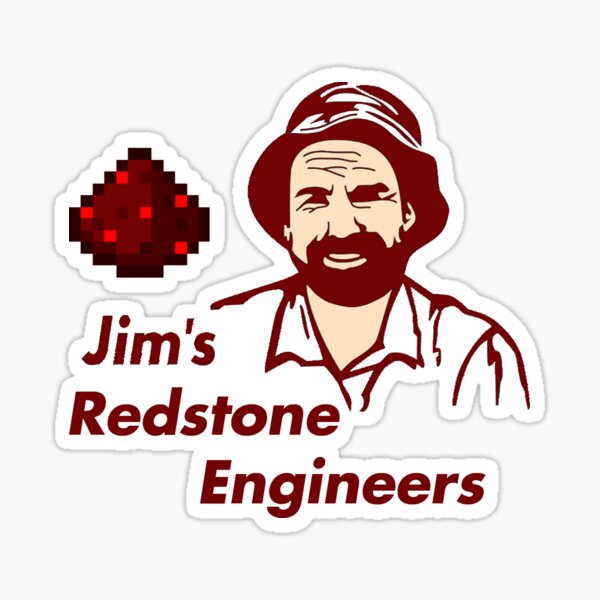 "Jim's Redstone Egineeers" Sticker for Sale by Jims-Memeing | Redbubble