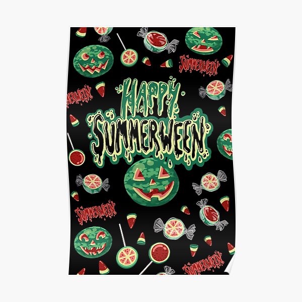 "Happy Summerween! Halloween in summer" Poster by MKinzel | Redbubble