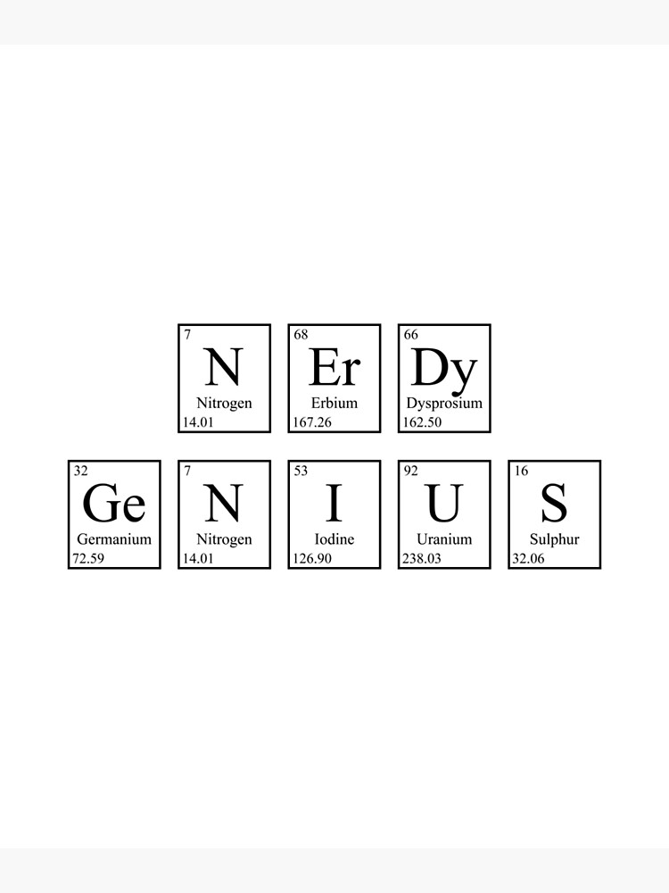 "Nerdy Genius - Periodic Table" Poster for Sale by Evelyusstuff | Redbubble
