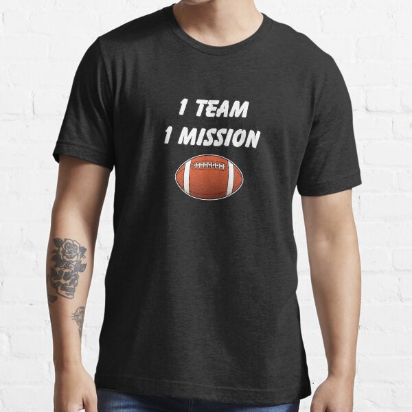 "One Team One Mission Football Motivational " T-shirt by StudioN ...