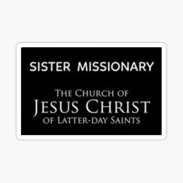  Sister Missionary Sticker For Sale By Yellidc Redbubble