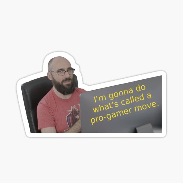 "Pro-Gamer Move" Sticker for Sale by ThePlanetSaturn | Redbubble
