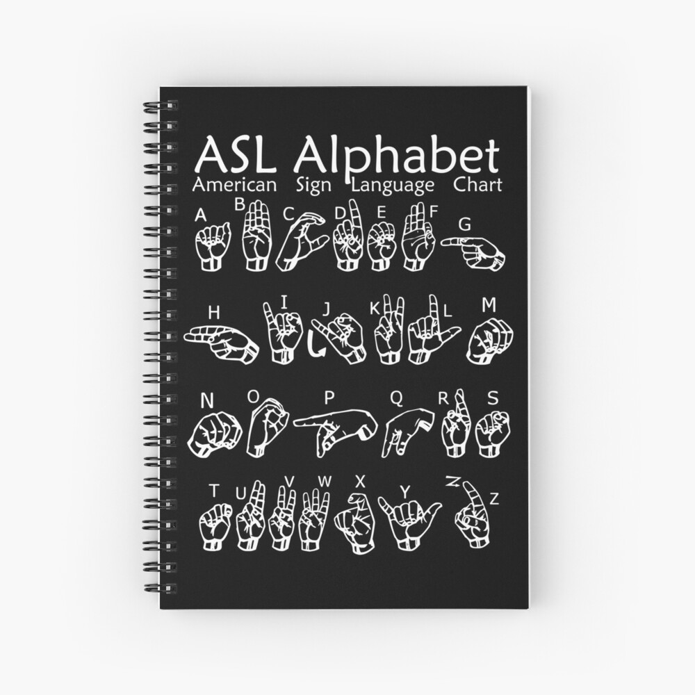 "ASL American Sign Language Alphabet Chart" Spiral Notebook for Sale by ...