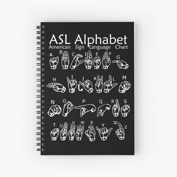"ASL American Sign Language Alphabet Chart" Spiral Notebook for Sale by ...