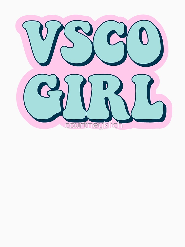 Vsco Girl T Shirt For Sale By Courtneyklich Redbubble Vsco T Shirts Girl T Shirts