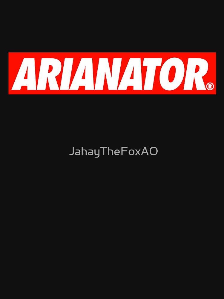 "Arianator" T-shirt for Sale by JahayTheFoxAO | Redbubble | arianator t ...