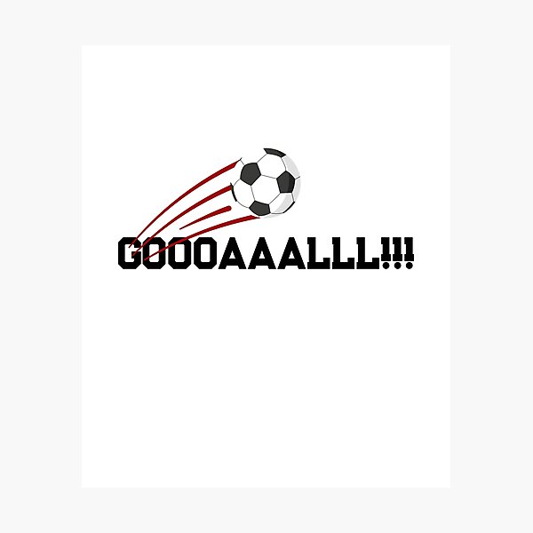"Football Soccer GOAL Goooaaalll" Photographic Print for Sale by ...