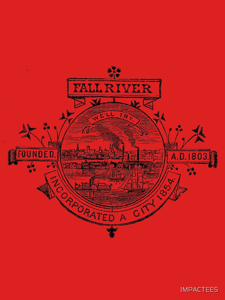"FALL RIVER, MASSACHUSETTS-3" T-shirt by IMPACTEES | Redbubble