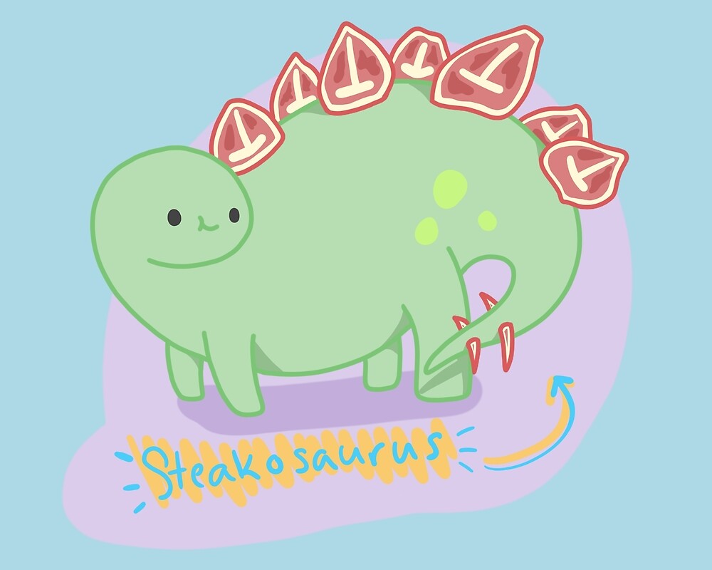 "Steakosaurus" by addymay | Redbubble
