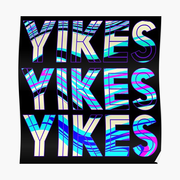 "Yikes - Aesthetic Typography (Version 2)" Poster by planetmachine ...