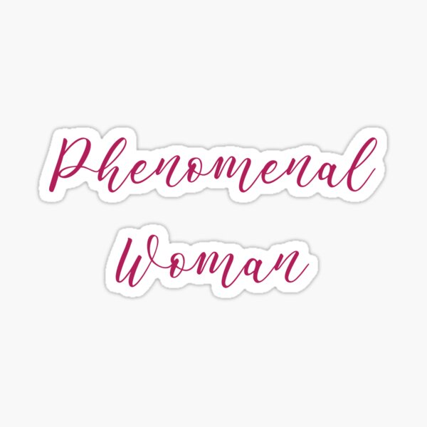 "Phenomenal Woman pink " Sticker for Sale by IdeasForArtists | Redbubble