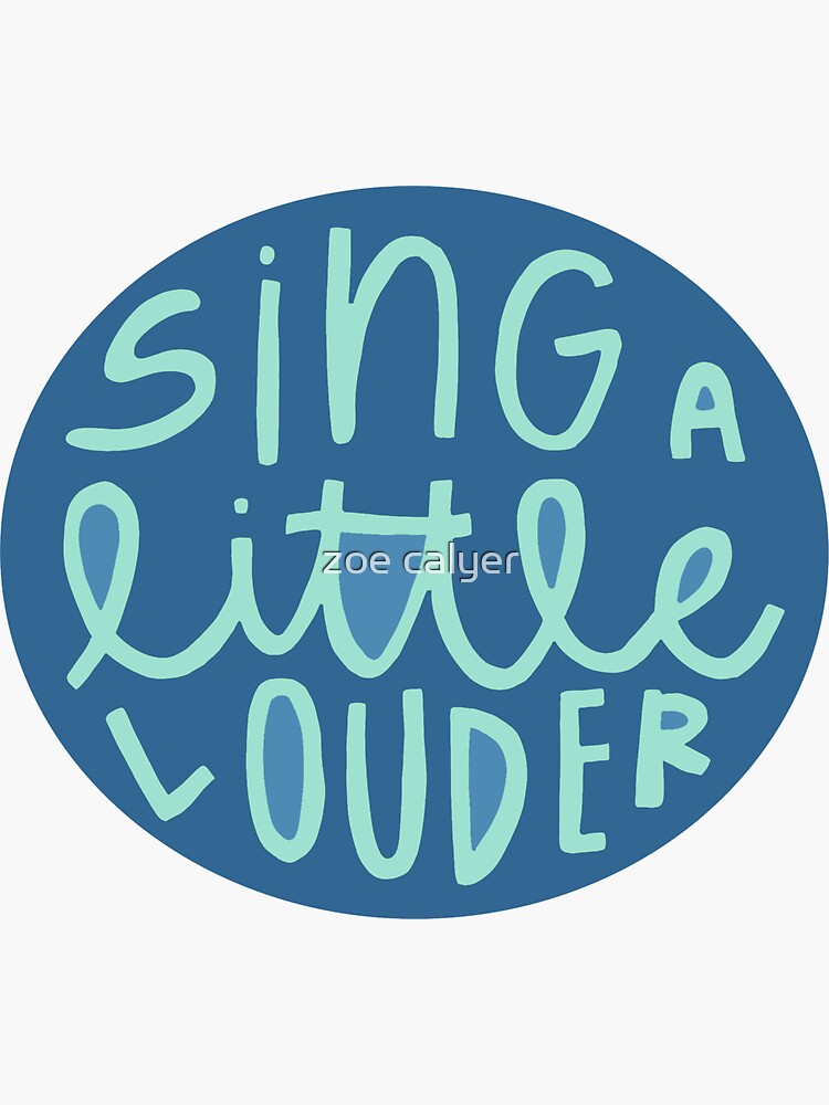 "sing a little louder " Sticker for Sale by originalprep | Redbubble