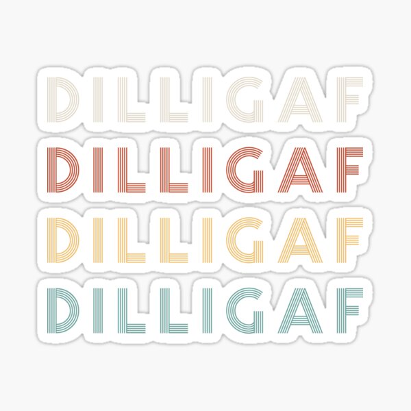 Dilligaf Stickers | Redbubble