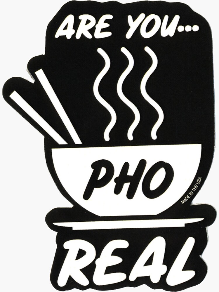 "PHO REAL" Sticker for Sale by cyberpeaches | Redbubble