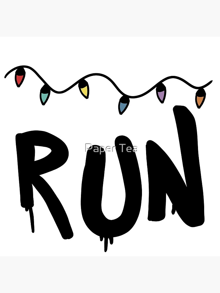 "Run - Stranger Things" Poster for Sale by MichealGoodman | Redbubble
